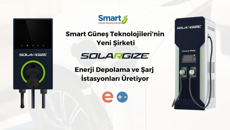 Smart Güneş Teknolojileri Yeni Şirketi Solargize ile Enerji Depolama ve ...